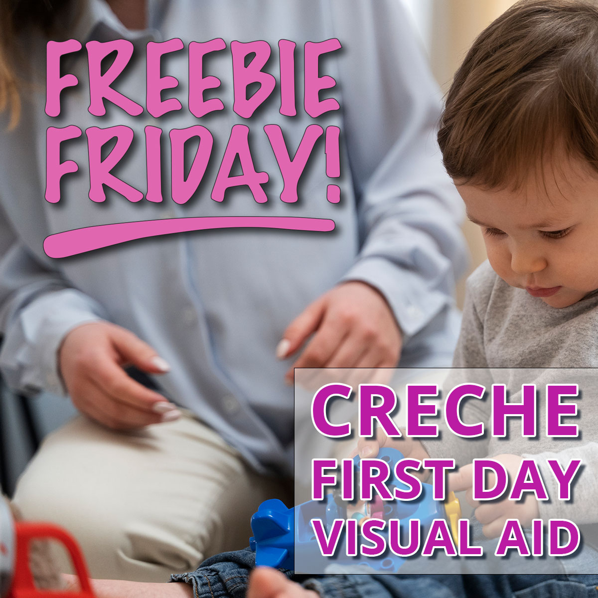 Creche First Day Visual Aid Friday Freebie - Early Years Shop