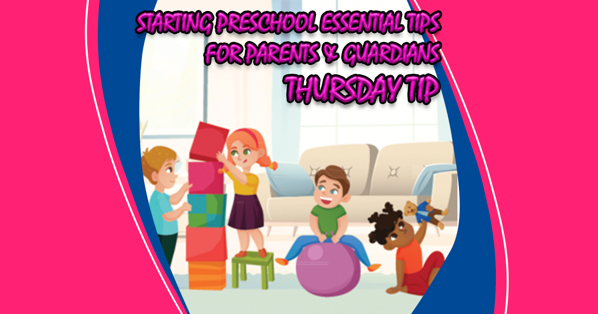 Starting Preschool Essential Tips for Parents & Guardians - Early Years ...