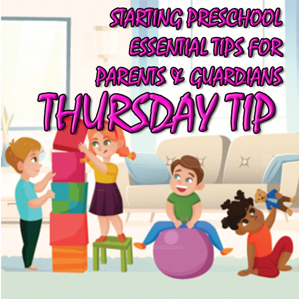 Starting Preschool Essential Tips for Parents & Guardians - Early Years ...