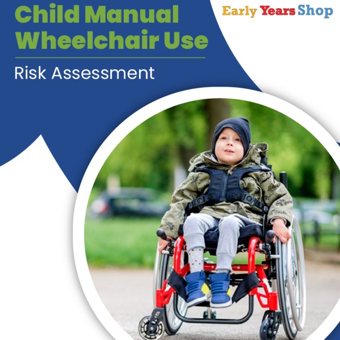 Child Manual Wheelchair Use Risk Assessment - Early Years Shop