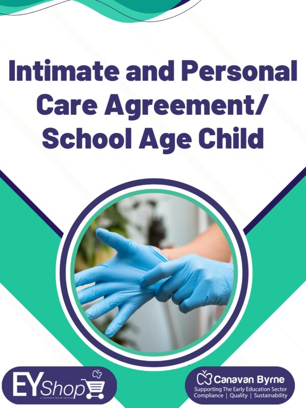 Intimate and Personal Care Agreement – School Age Child - Early Years Shop