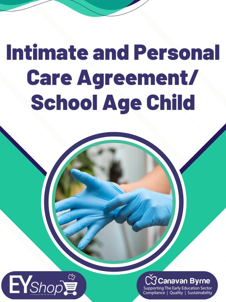 Intimate and Personal Care Agreement – School Age Child - Early Years Shop