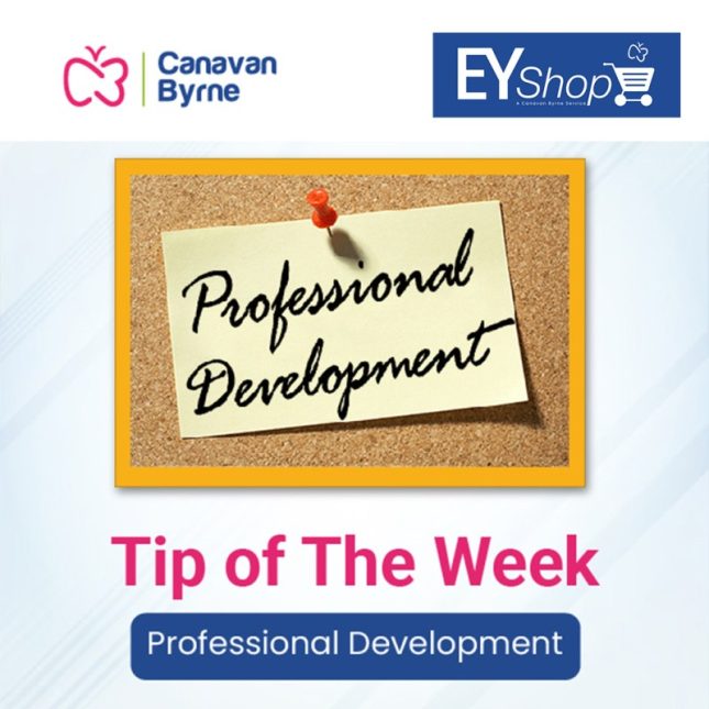 Tip of The Week – Professional Development - Early Years Shop