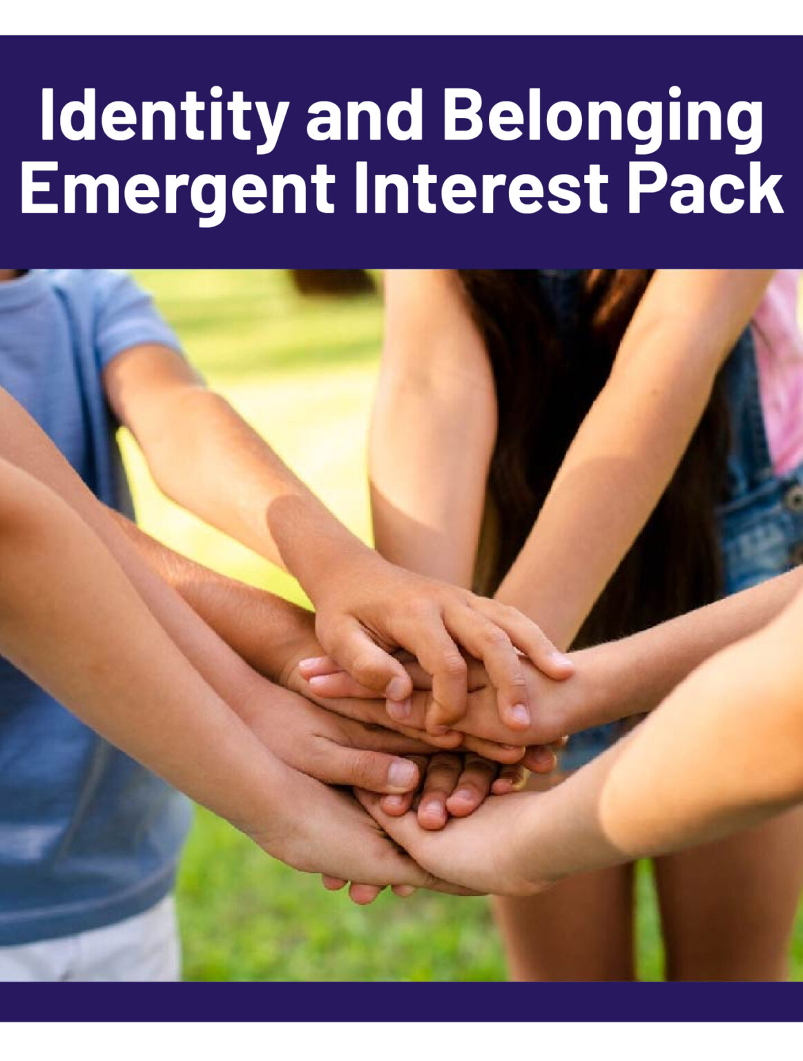 Identity and Belonging Emergent Interest Pack - Early Years Shop