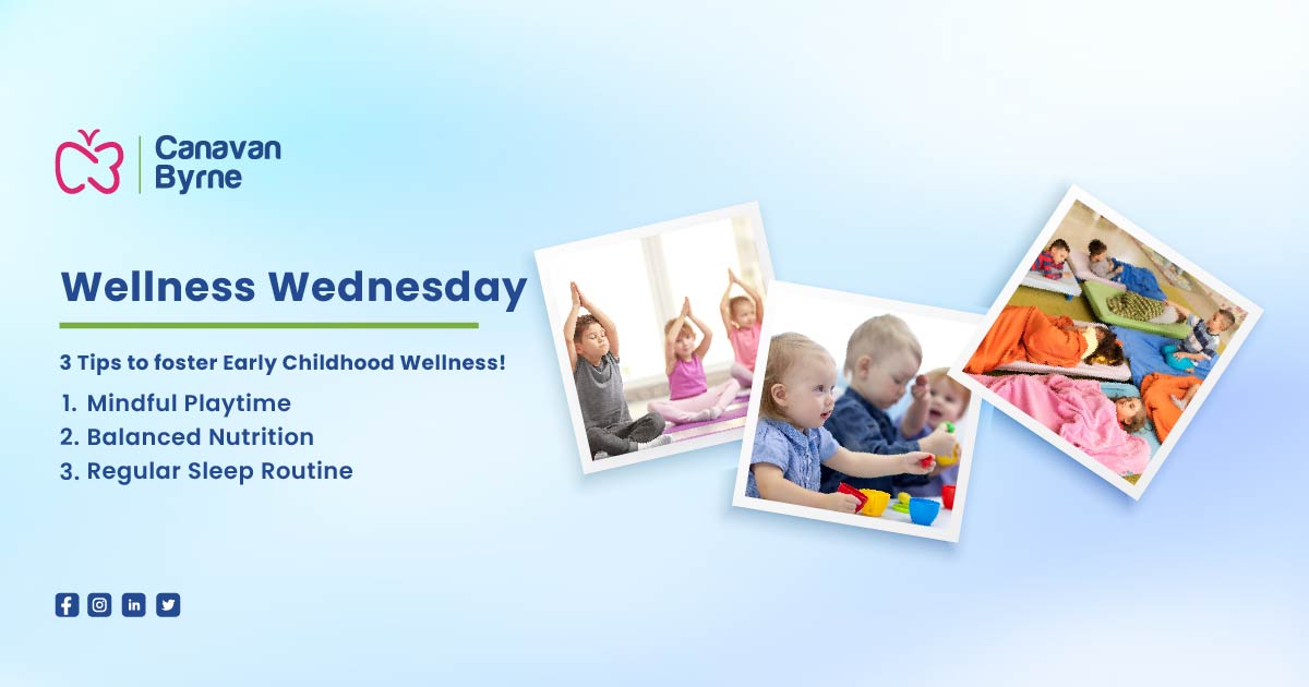 Wellness Wednesday: 3 Key Tips for Early Childhood Wellness - Early ...