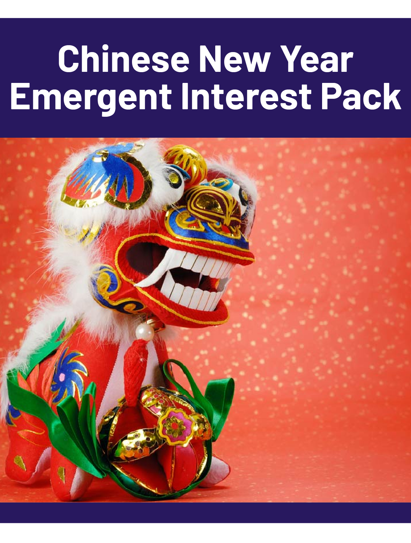 Chinese New Year Emergent Interest Pack - Early Years Shop