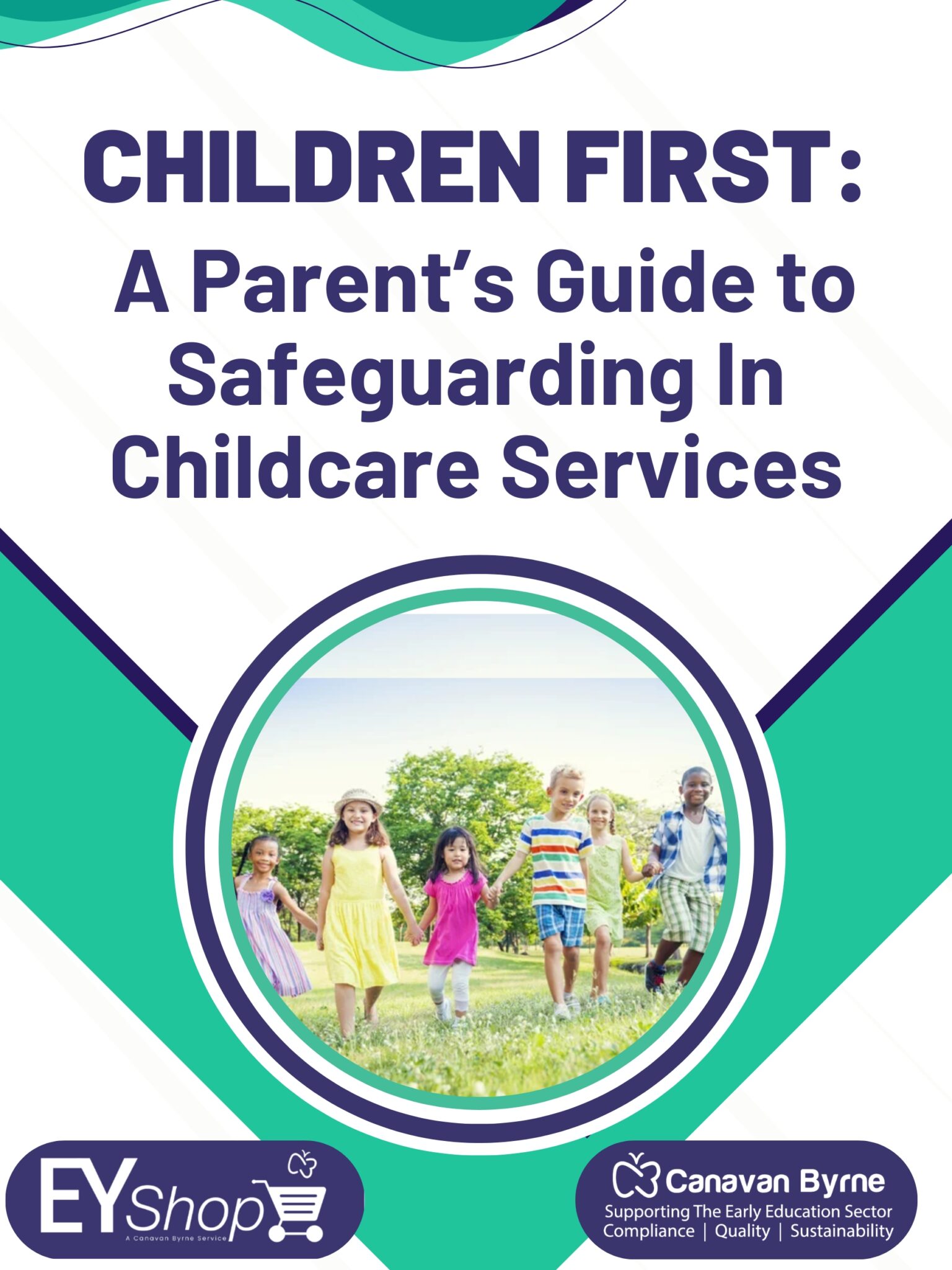 Children First: A Parent's Guide to Safeguarding In Childcare Services ...
